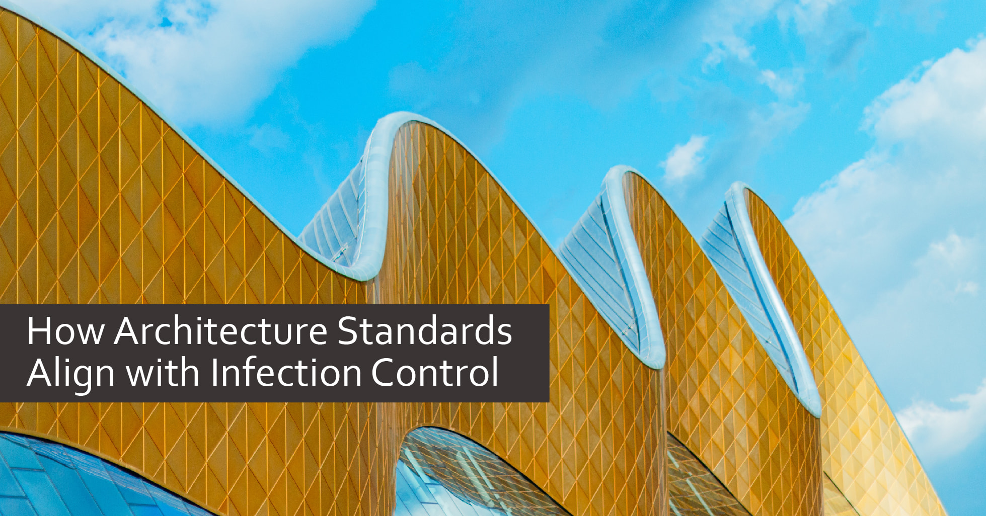 How Architecture Standards Align with Infection Control: Part 1