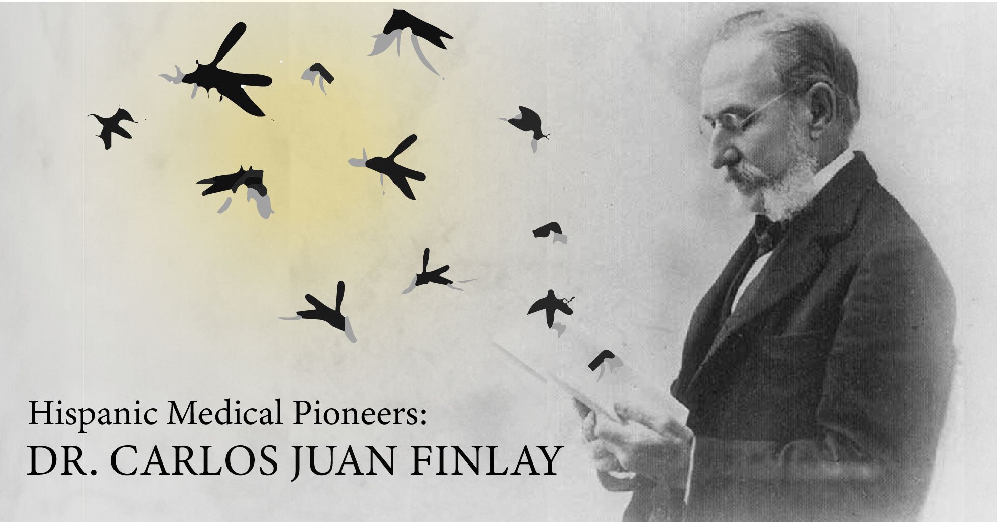Hispanic Medical Pioneers: Dr. Carlos Juan Finlay