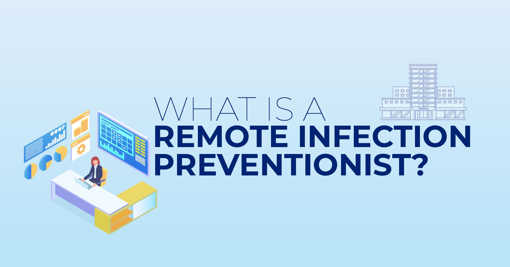 What is a Remote Infection Preventionist?