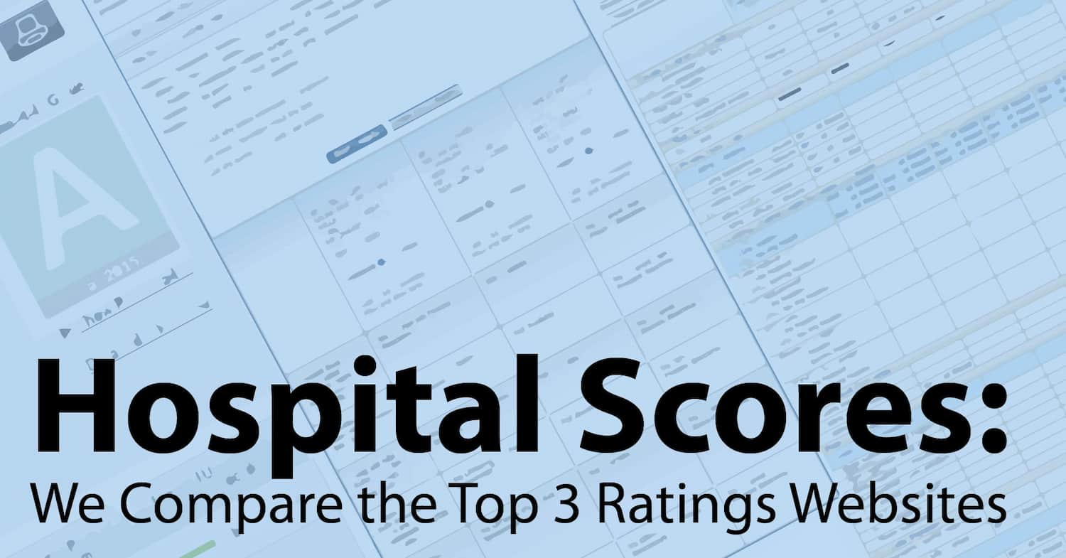Hospital Scores: We Compare The Top 3 Ratings Websites